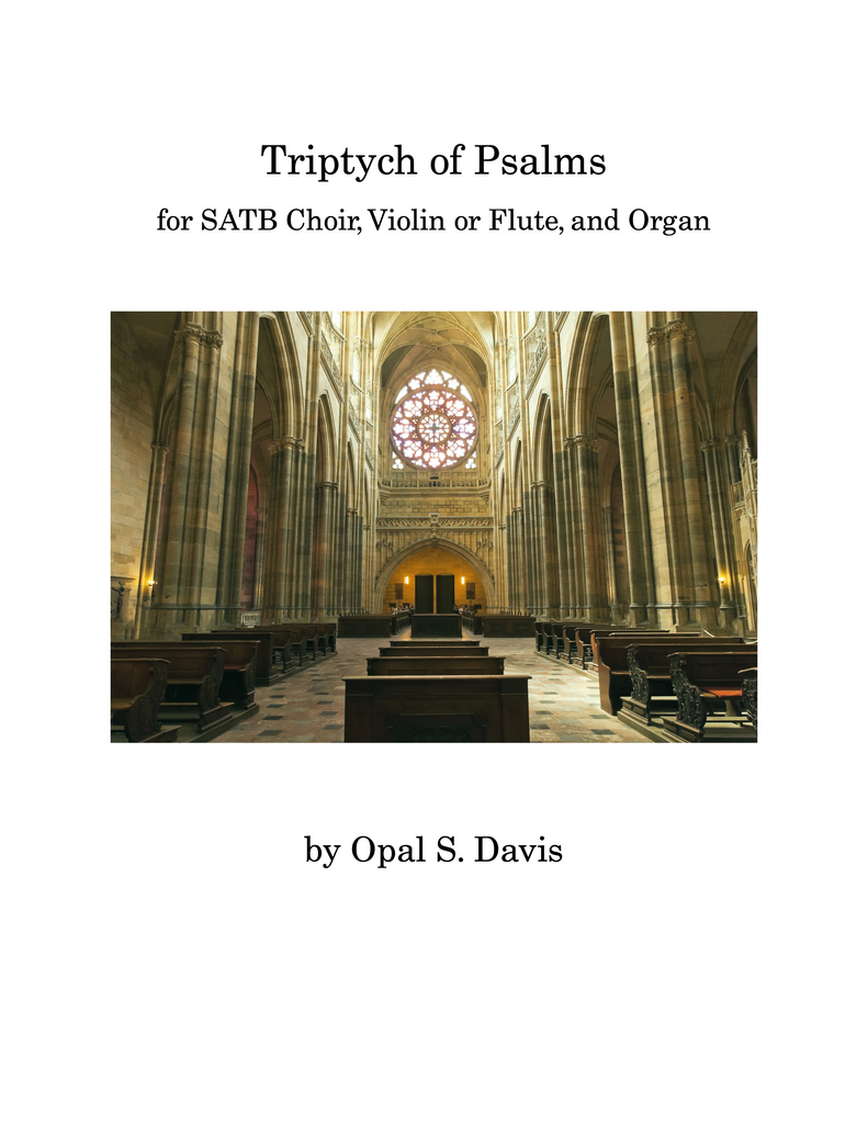 Triptych of Psalms for SATB Choir, Flute/Violin, and Organ – Sigma ...